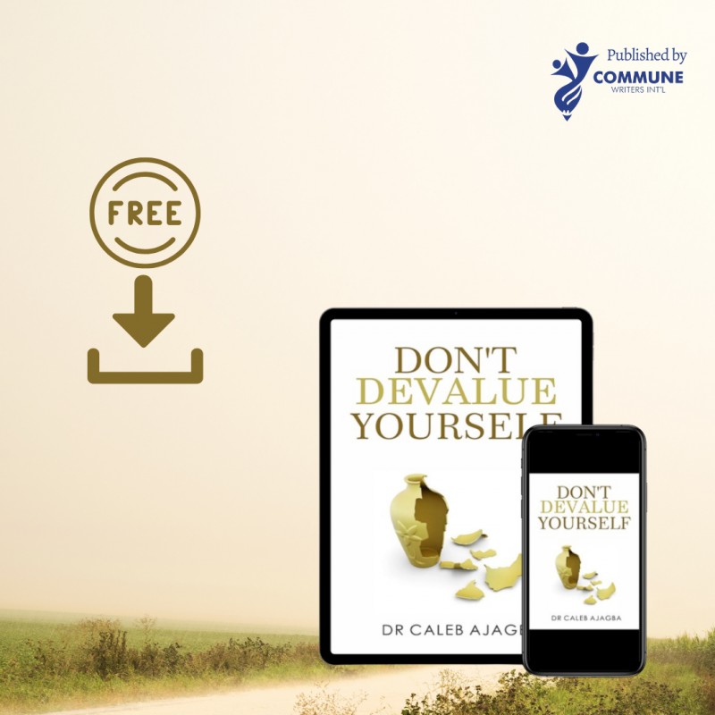 Get Don't Devalue Yourself (Ebook) by Dr. Caleb Ajagba on Selar