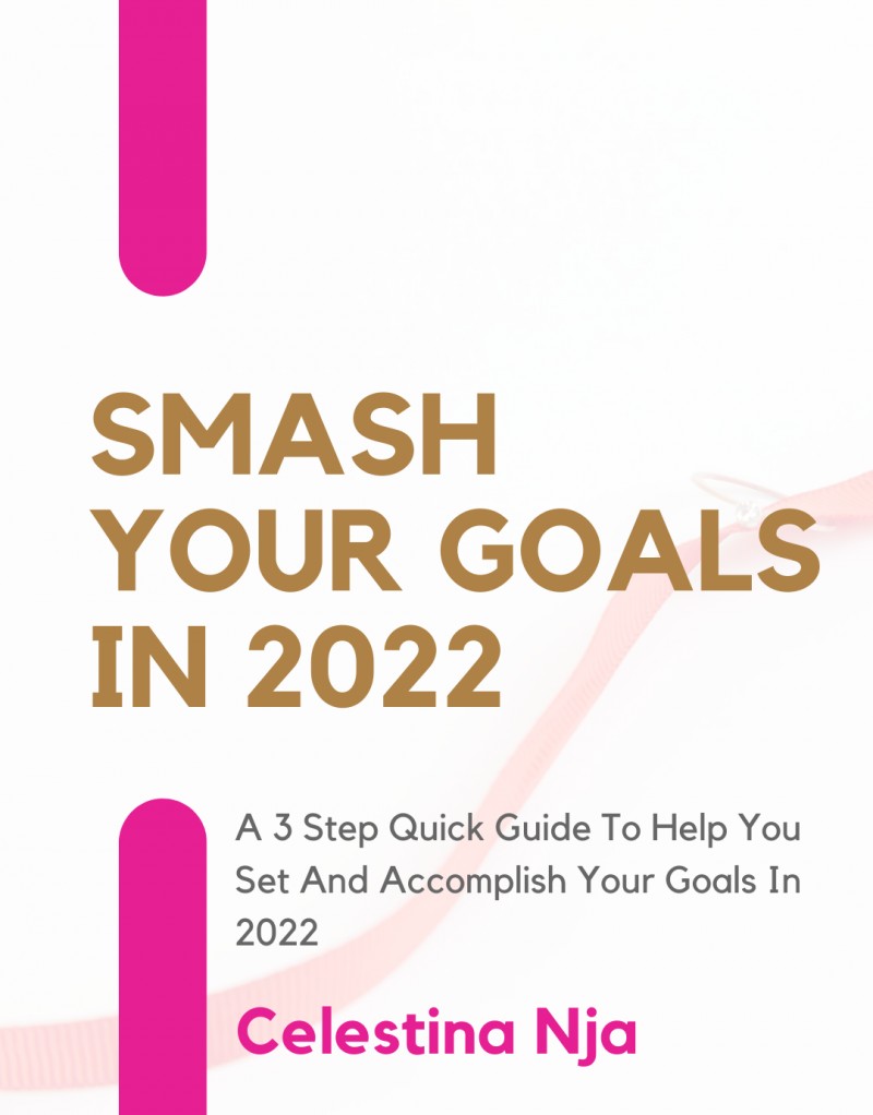 Get Smash Your Goals In 2022 (Free Guide) by Celestina Nja on Selar