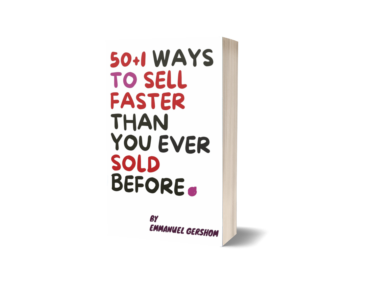 Buy 50+1 Ways To Sell Faster Than You Ever Sold Before: The Playbook ...