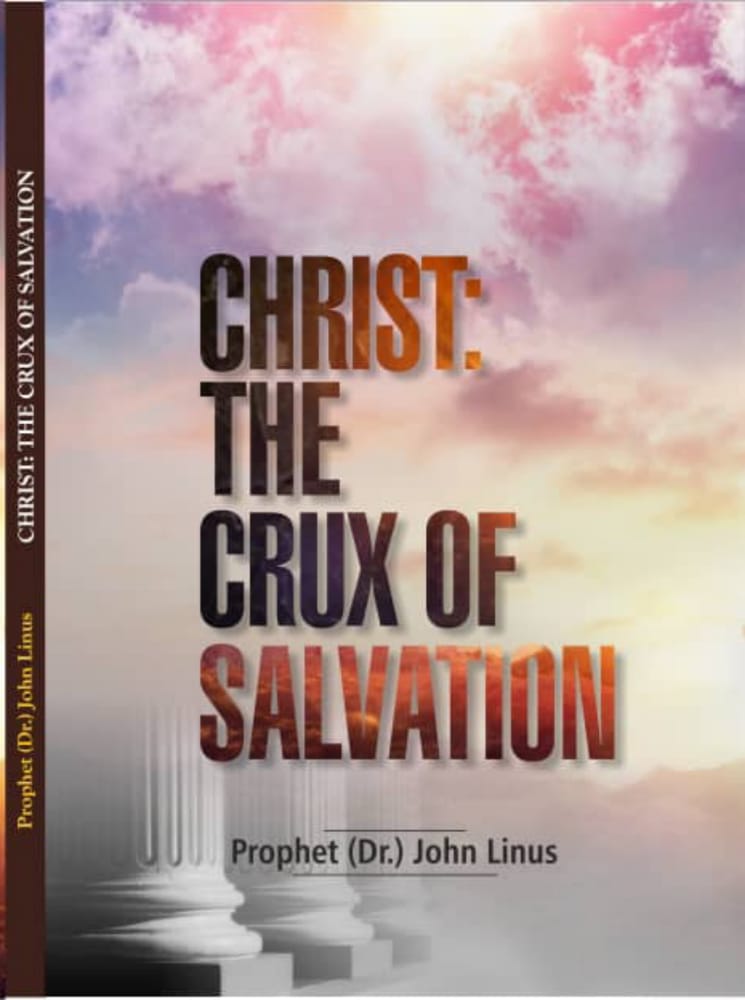 Buy Christ: The Crux of Salvation by Prophet (Dr) John Linus on Selar