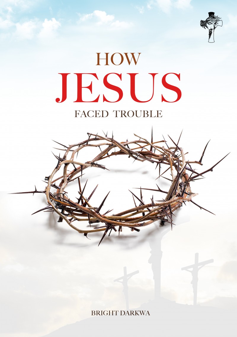 Buy How Jesus Faced Trouble by Bright Darkwa on Selar