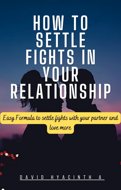 Buy How to settle fights in your relationship by David Hyacinth on Selar