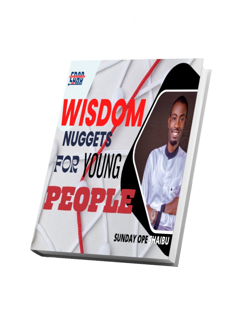 Get WISDOM NUGGETS FOR YOUNG PEOPLE by Sunday Ope Shaibu on Selar