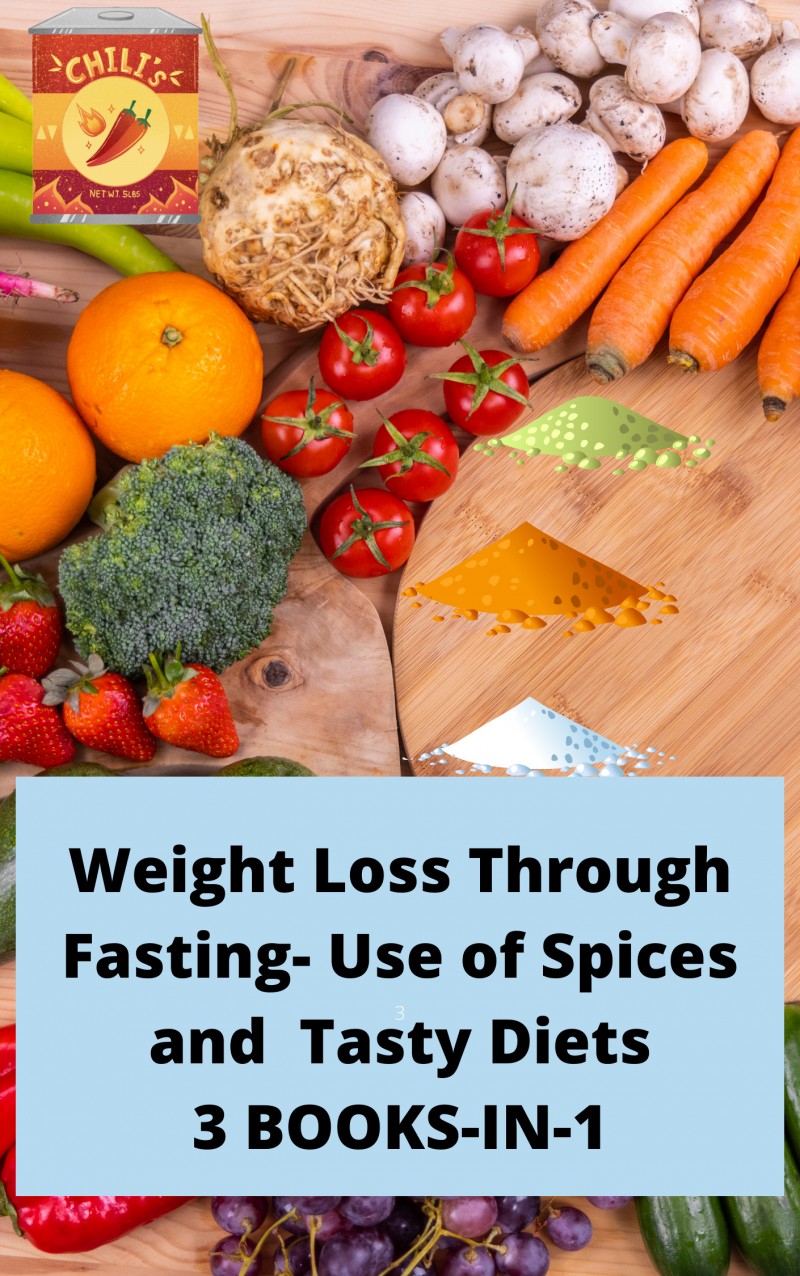 Buy Weight Loss Through Fasting, Use of Spices and Tasty Diets 3 Books ...