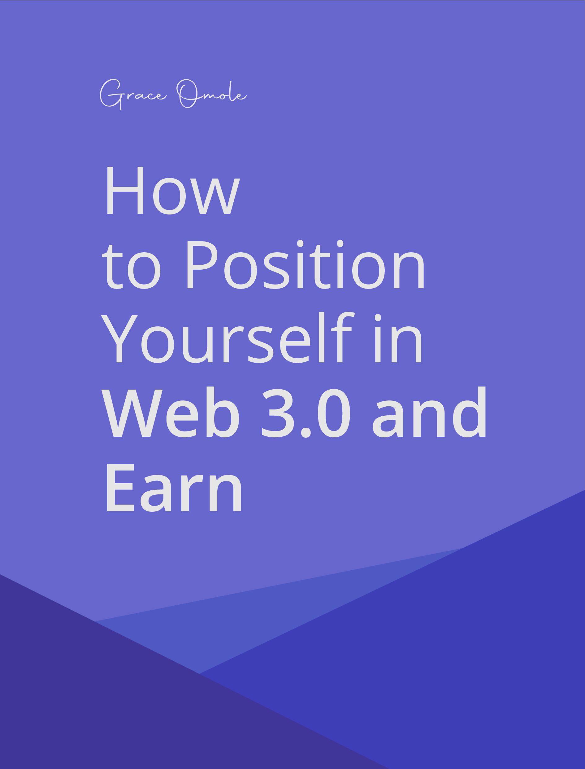 Buy How to position yourself in Web 3.0 Space by Grace Olayinka on Selar
