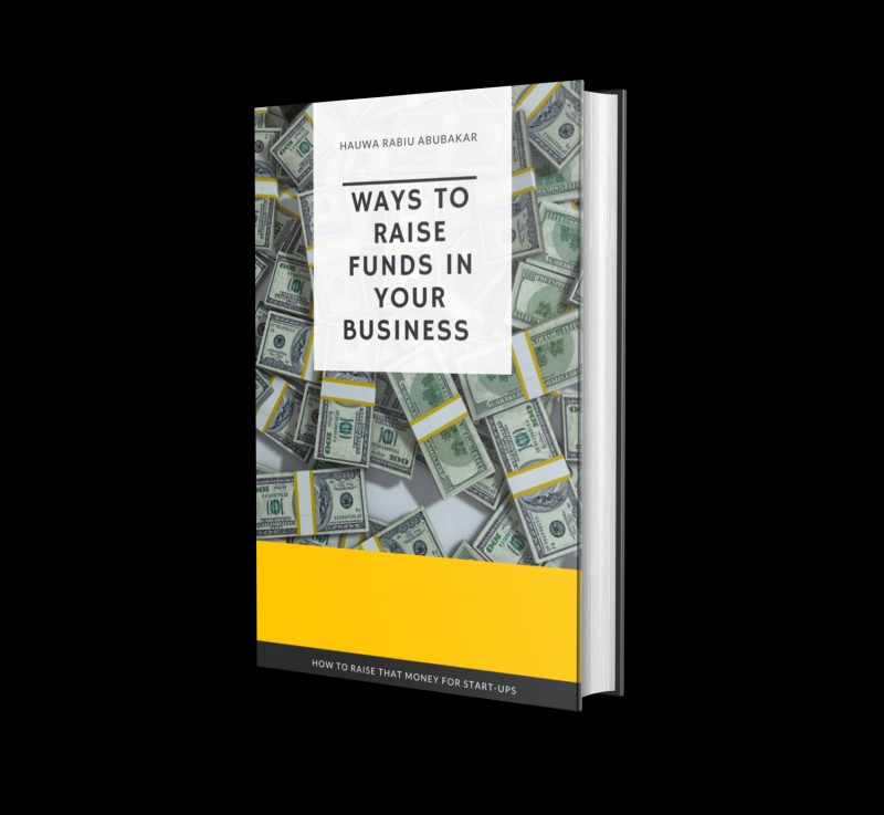 Buy HOW TO RAISE FUND FOR YOUR BUSINESS by Hauwa Rabiu on Selar