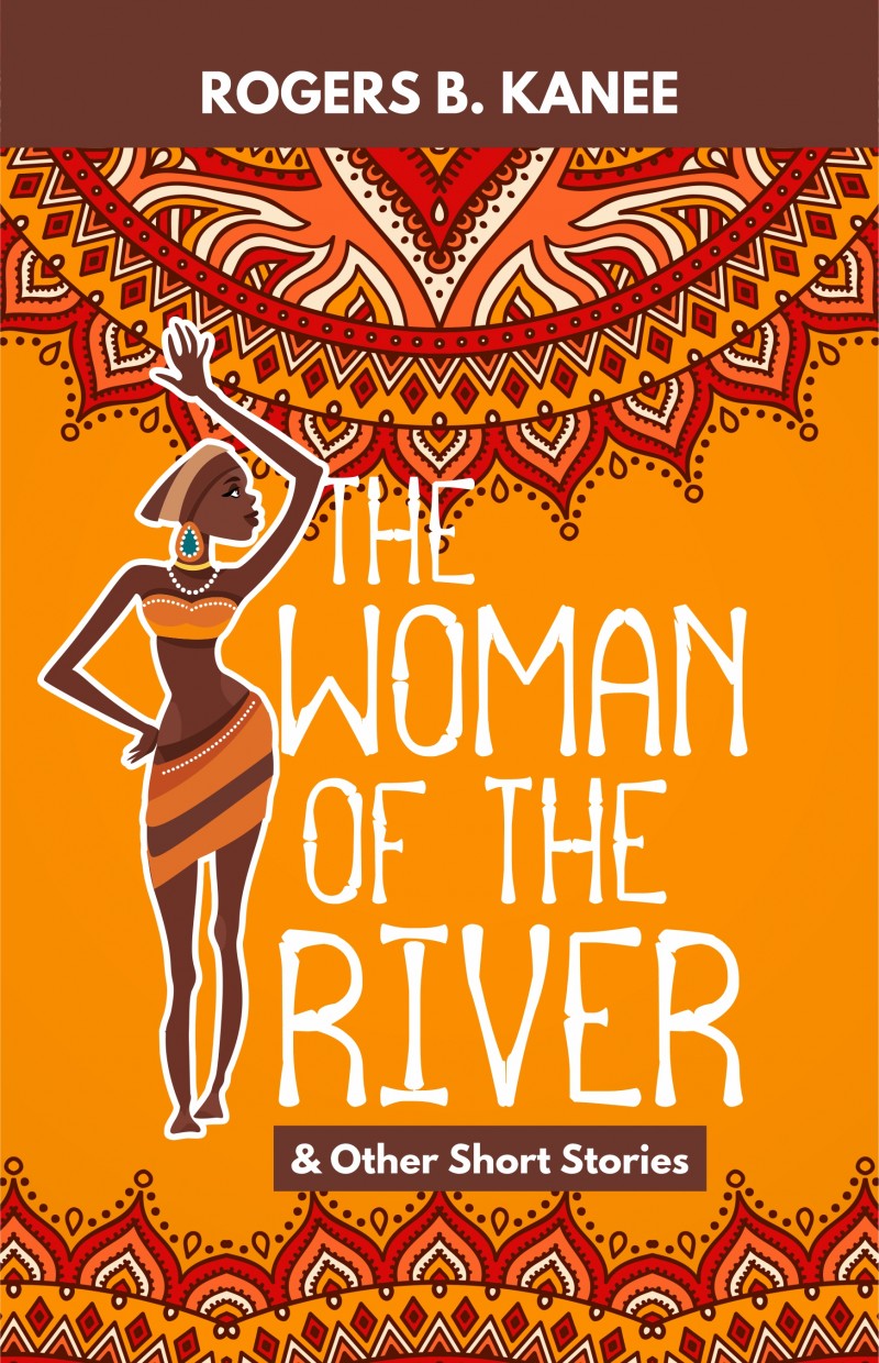 Buy The woman of the river and other short stories by Kanee Rogers ...
