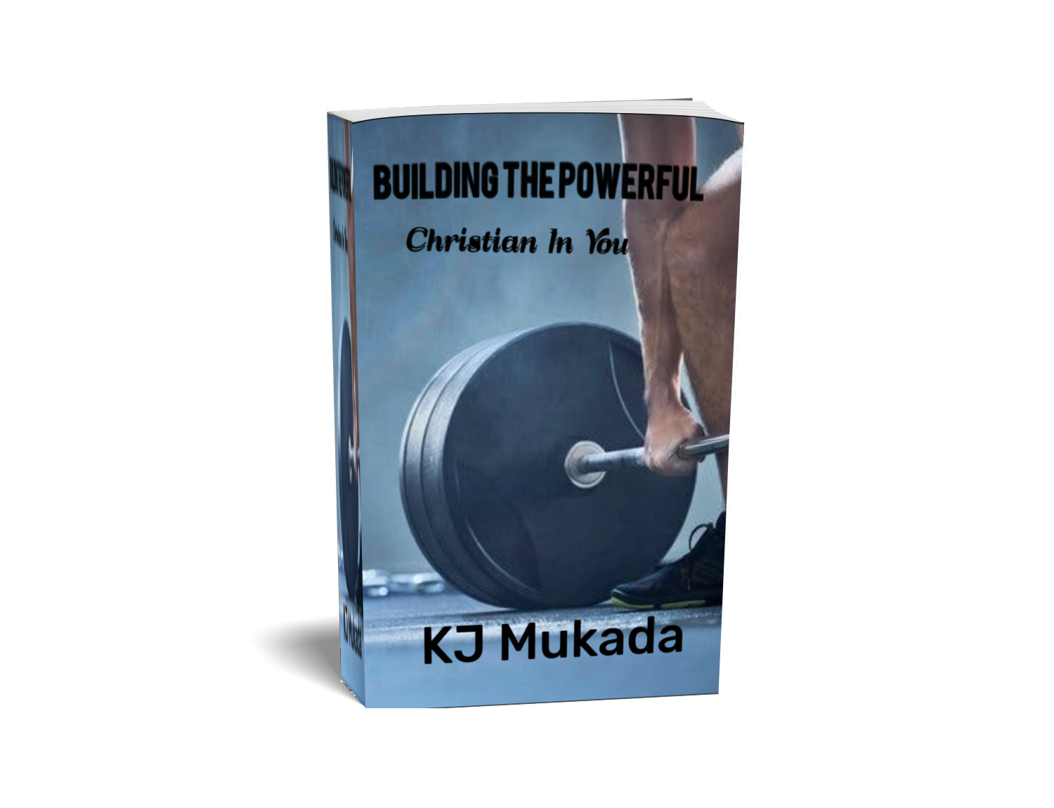 Buy Building The Powerful Christian In You by K J Mukada on Selar