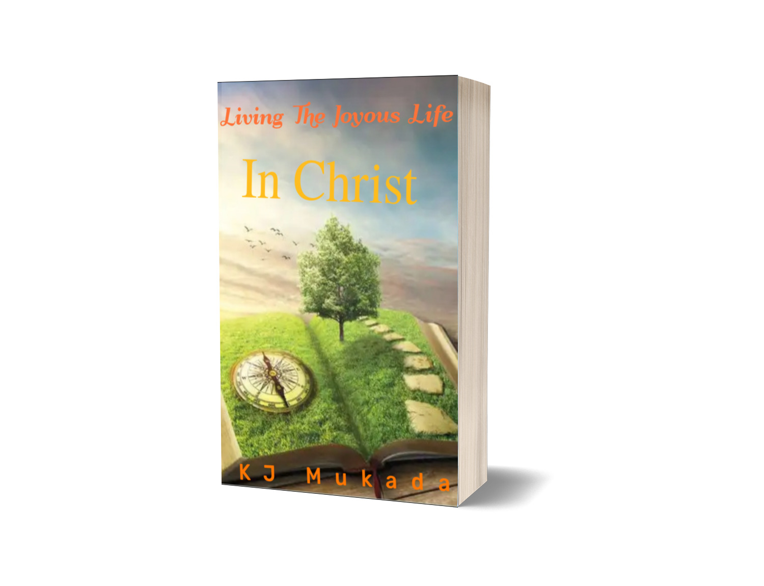 Get Living The Joyous Life In Christ by K J Mukada on Selar