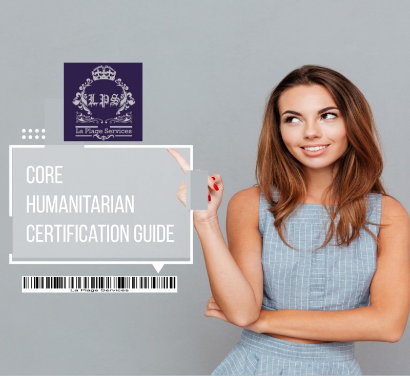 Buy CORE HUMANITARIAN CERTIFICATION GUIDE by La Plage Services on Selar