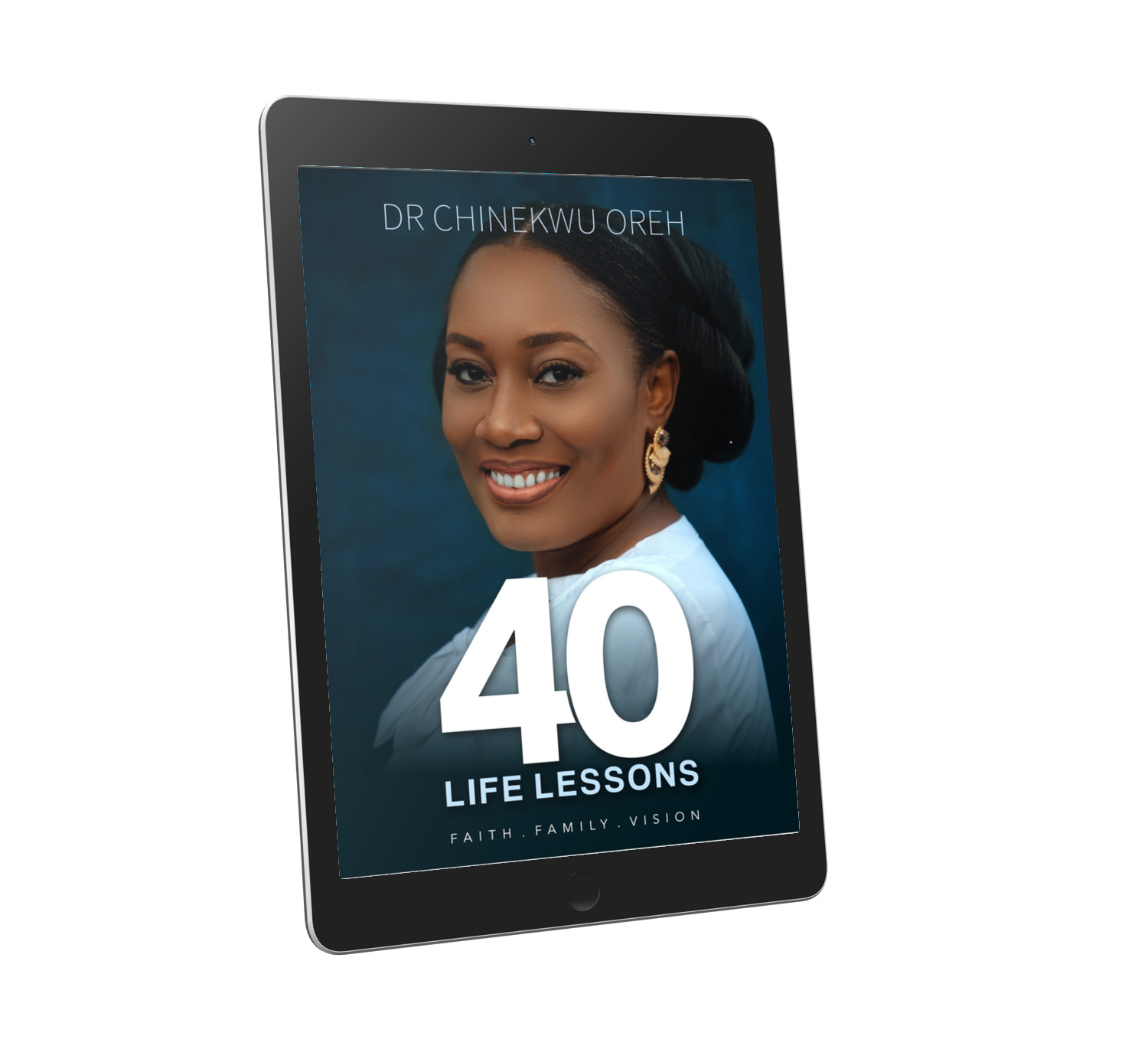 Get 40 Life Lessons: Faith, Family, Vision by Chinekwu Oreh on Selar
