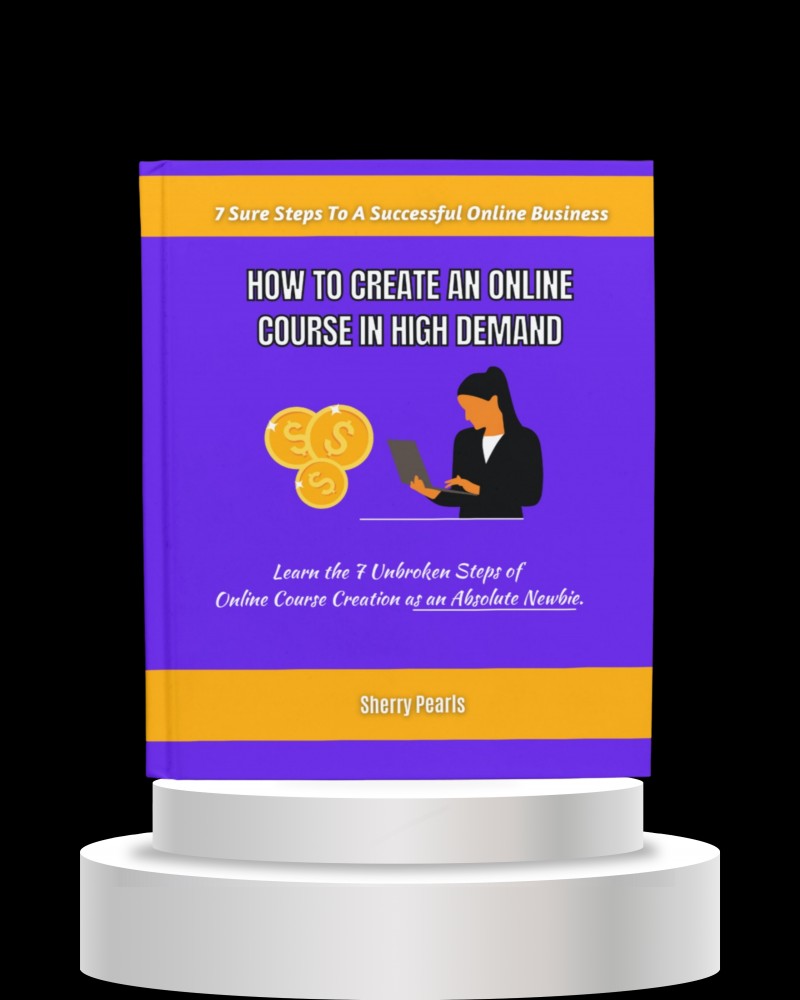 Get How To Create An Online Course that sells by Sherry Pearlz@Media Communicationsplus on Selar