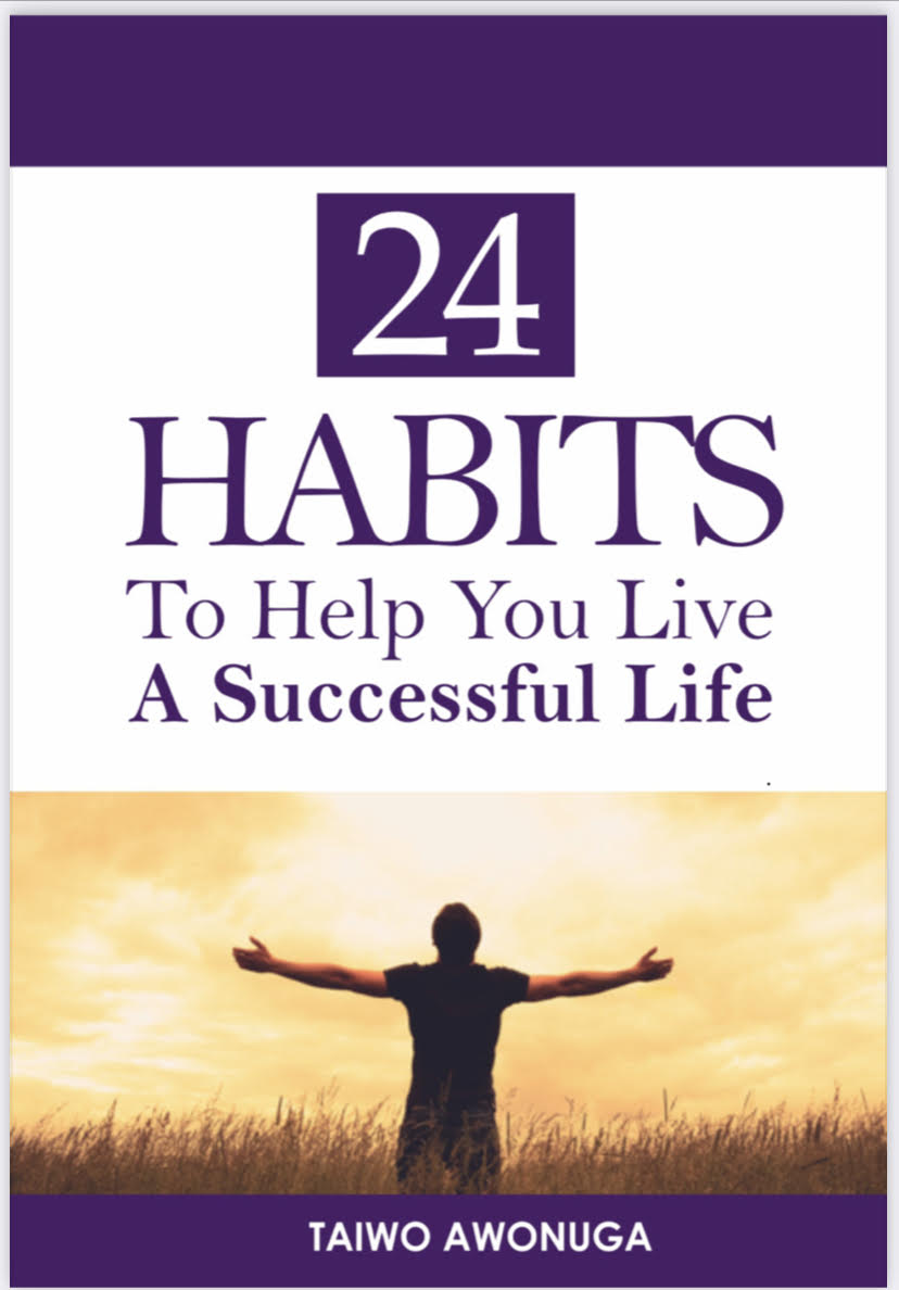 Get 24 HABITS TO HELP YOU LIVE A SUCCESSFUL LIFE by Taiwo Awonuga on Selar