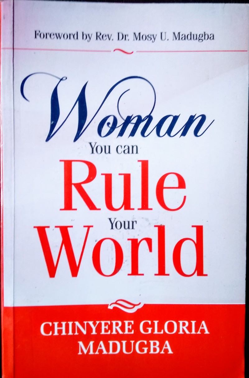 Buy WOMAN YOU CAN RULE YOUR WORLD By Chinyere Gloria Madugba (Ebook-PDF Instant download) by ...