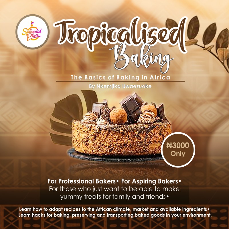 Buy Tropicalised Baking - The Basics of Baking in Africa by Nkemjika ...