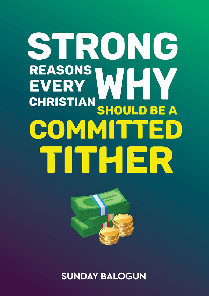 Buy STRONG REASONS WHY EVERY CHRISTIAN SHOULD BE A COMMITTED TITHER by ...