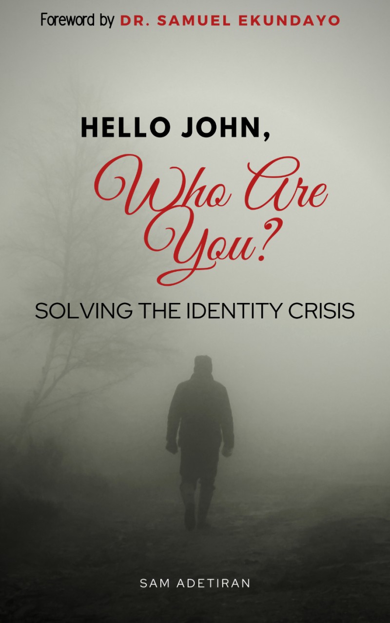 Buy HELLO JOHN, WHO ARE YOU (Solving the Identity Crisis)? by Sam ...
