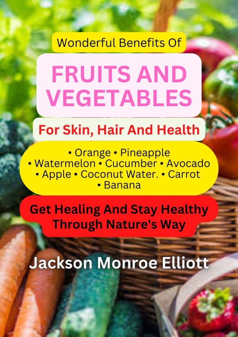 Buy Wonderful Benefits Of Fruits For Skin, Hair And Health by Samuel ...