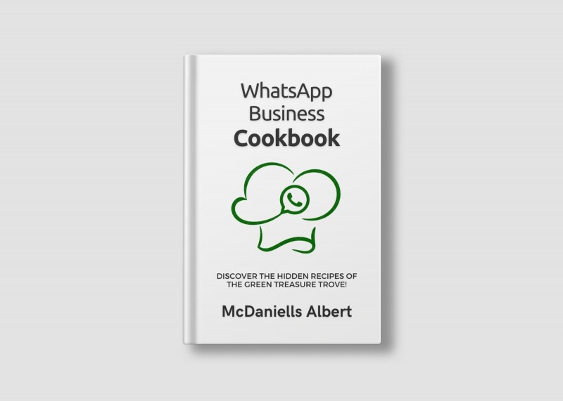 Buy WhatsApp Business Cookbook by McDaniells Albert on Selar