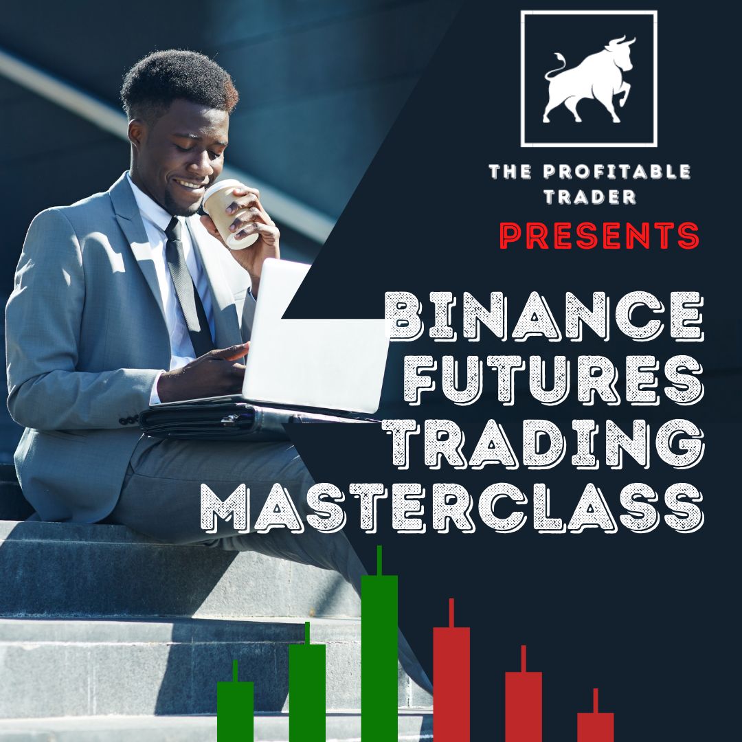 Buy Binance Futures Trading Masterclass by The Profitable Trader on Selar