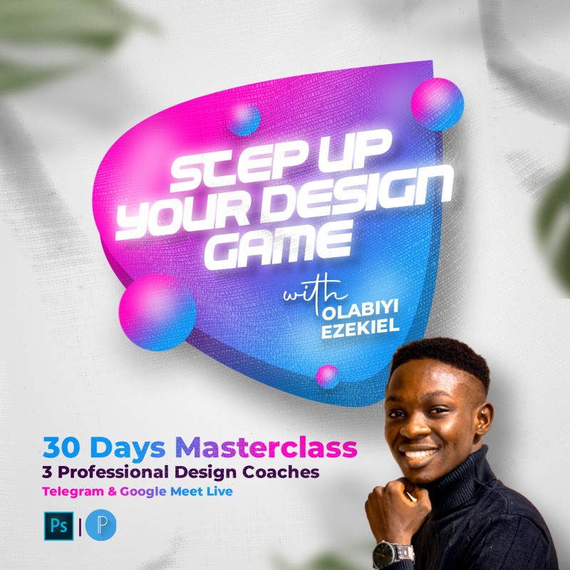 Buy Step Up Your Design Game (Master Course) by Olabiyi Ezekiel on Selar