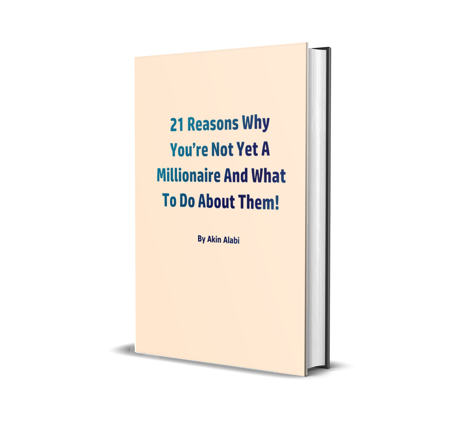 Buy 21 Reasons You Are Not Yet A Millionaire And What To Do About Them ...