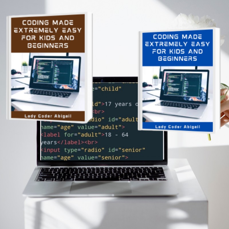 Buy CODING MADE EXTREMELY EASY FOR KIDS AND BEGINNERS by Abigail Olasehinde on Selar