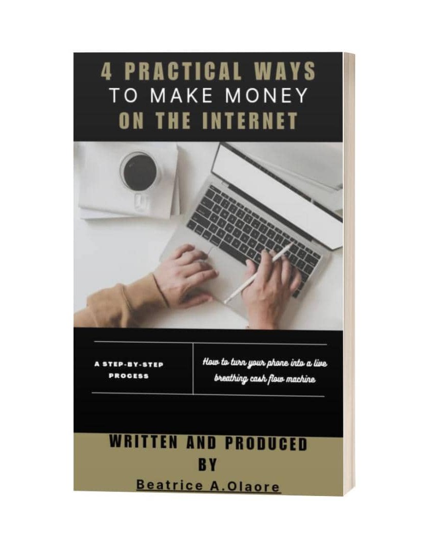Get 4 PRACTICAL WAYS TO MAKE MONEY ON THE INTERNET by Olaore Abisola Beatrice on Selar