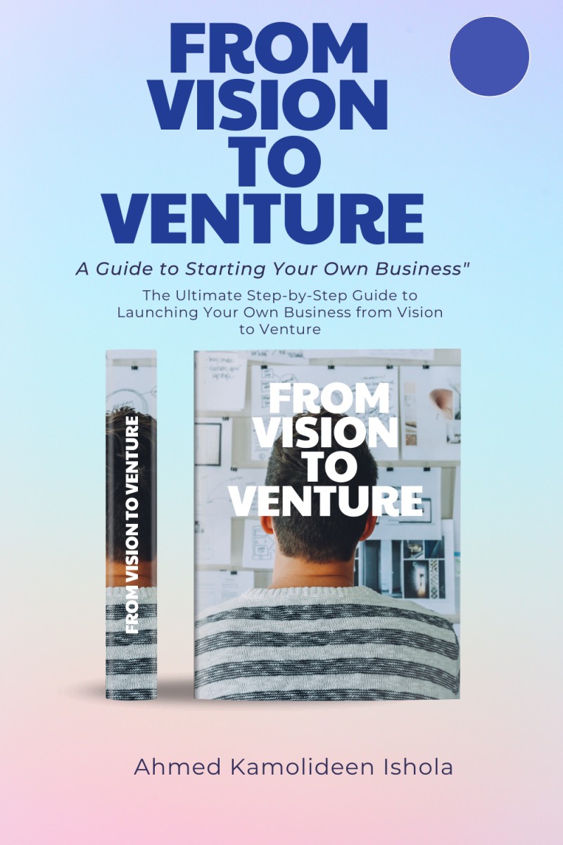 Buy "FROM VISION TO VENTURE" Ultimate Step-by-Step Guide To Launching ...