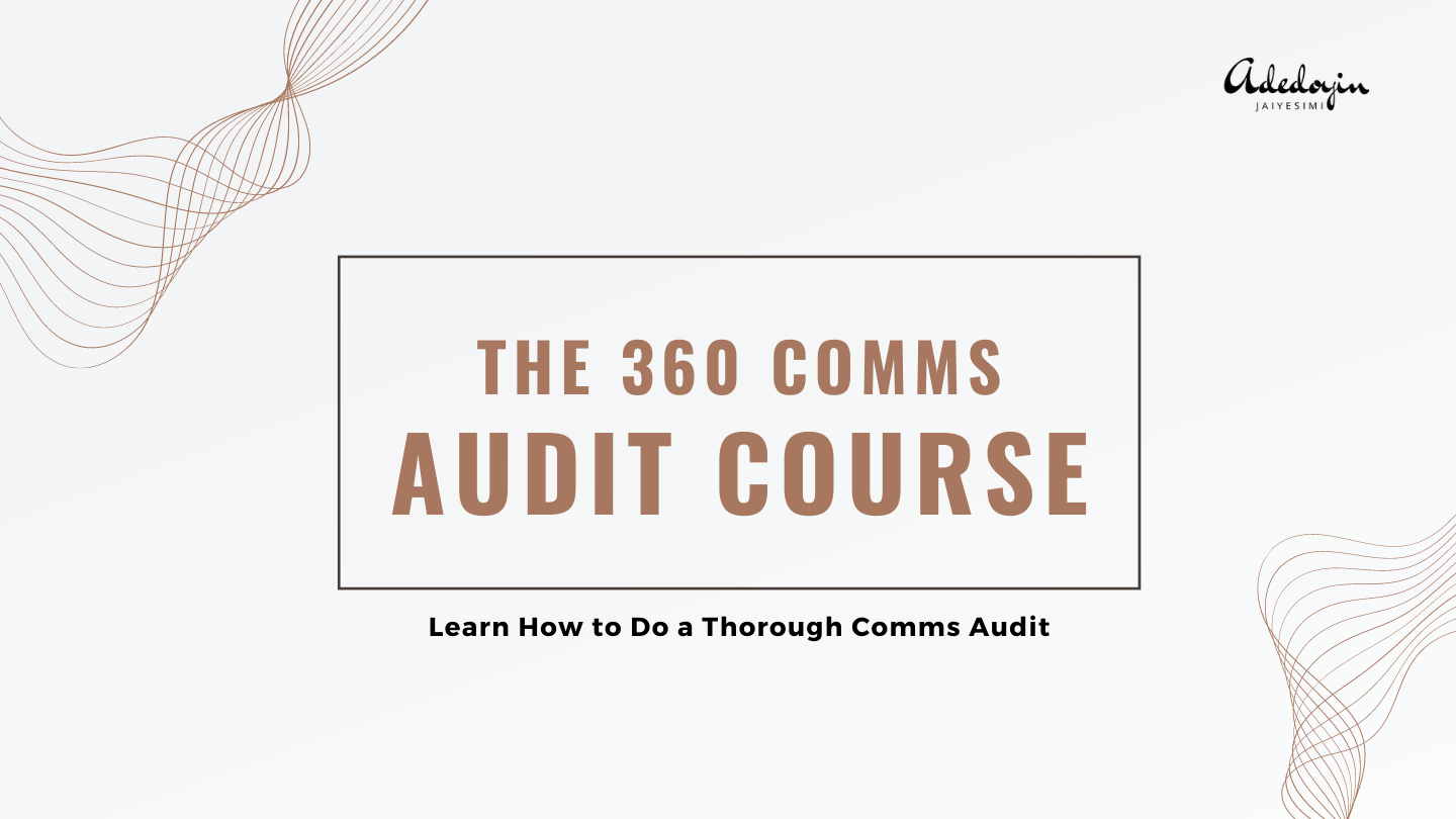 Buy The 360 Comms Audit Course by Adedoyin Jaiyesimi on Selar