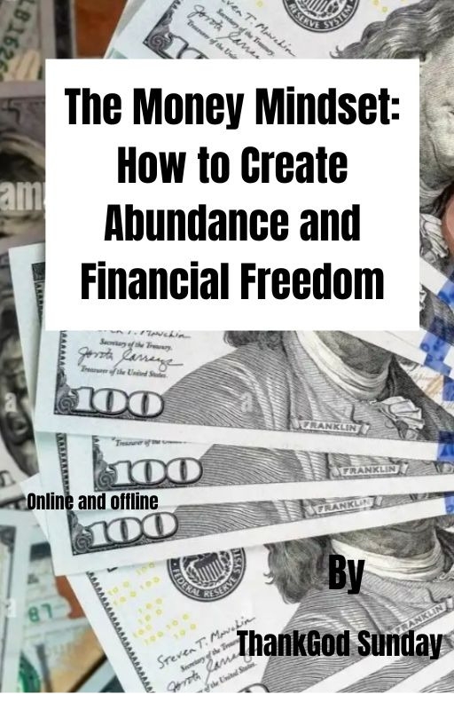 Buy The Money Mindset: How to Create Abundance and Financial Freedom by ...