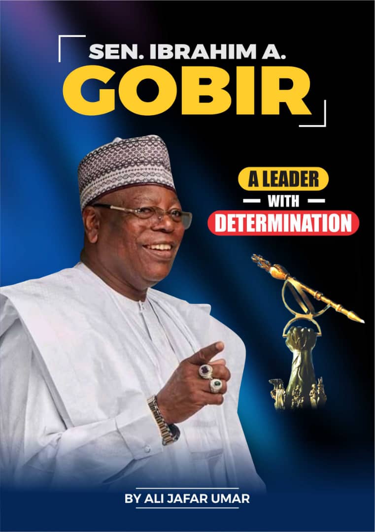 Buy SENATOR IBRAHIM A GOBIR - A LEADER WITH DETERMINATION by Arewa Market on Selar