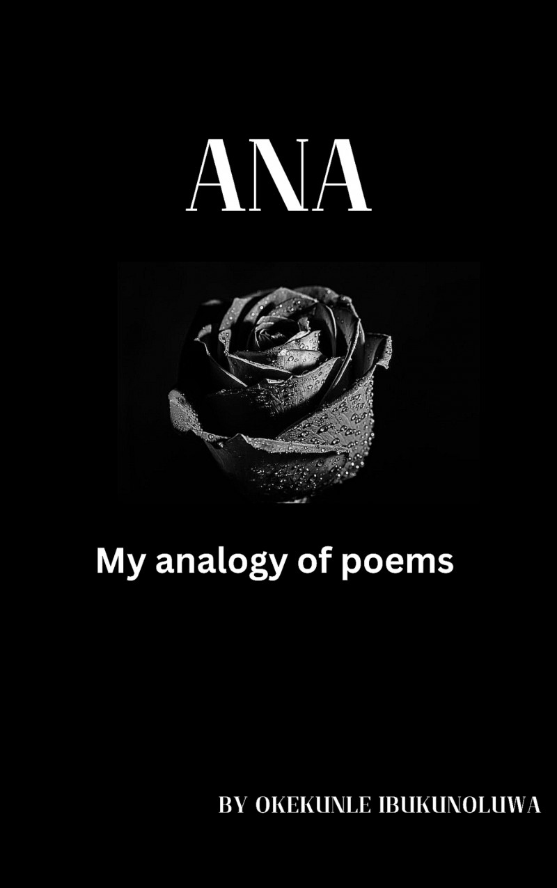 Buy ANA, My Analogy of Poems by Okekunle Ibukunoluwa on Selar