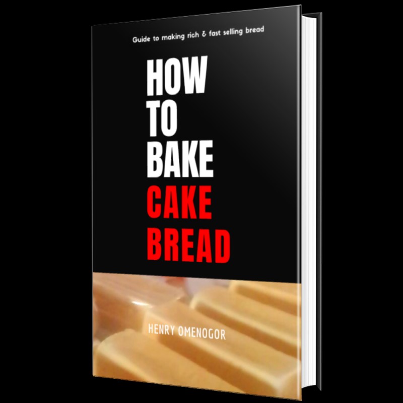 Buy CAKE BREAD RECIPE : LUCRATIVE BREAD BOOK by Chef Henry Omenogor(Bakers At Work)) on Selar