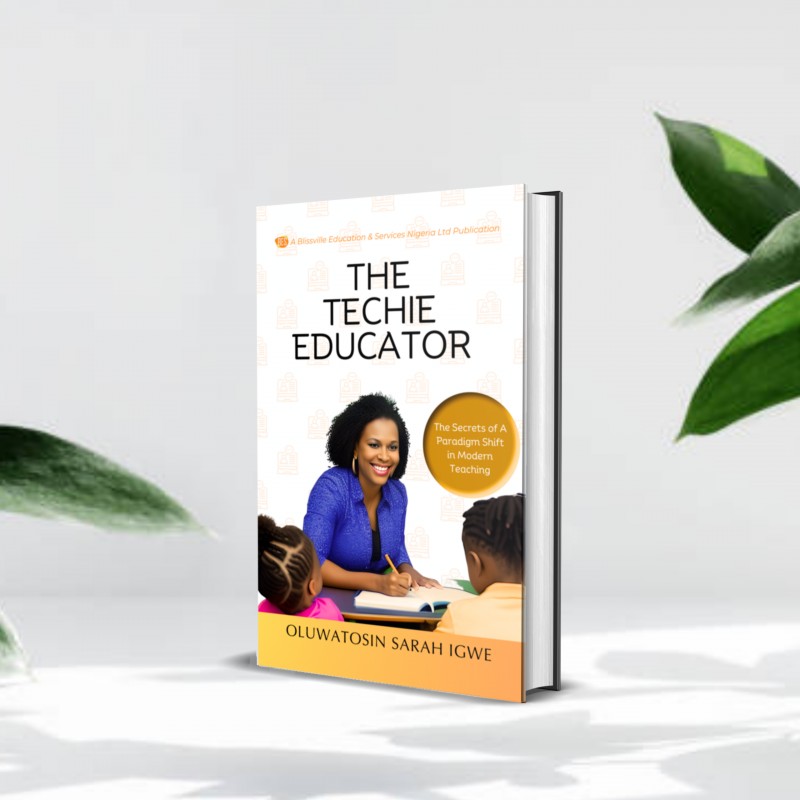 Buy The Techie Educator by Tosin Igwe of Blissville Education and ...