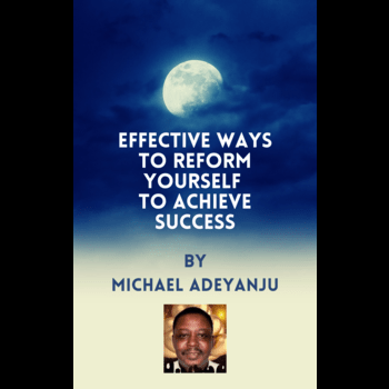 Buy EFFECTIVE WAYS TO REFORM YOURSELF TO ACHIEVE SUCCESS by Michael ...