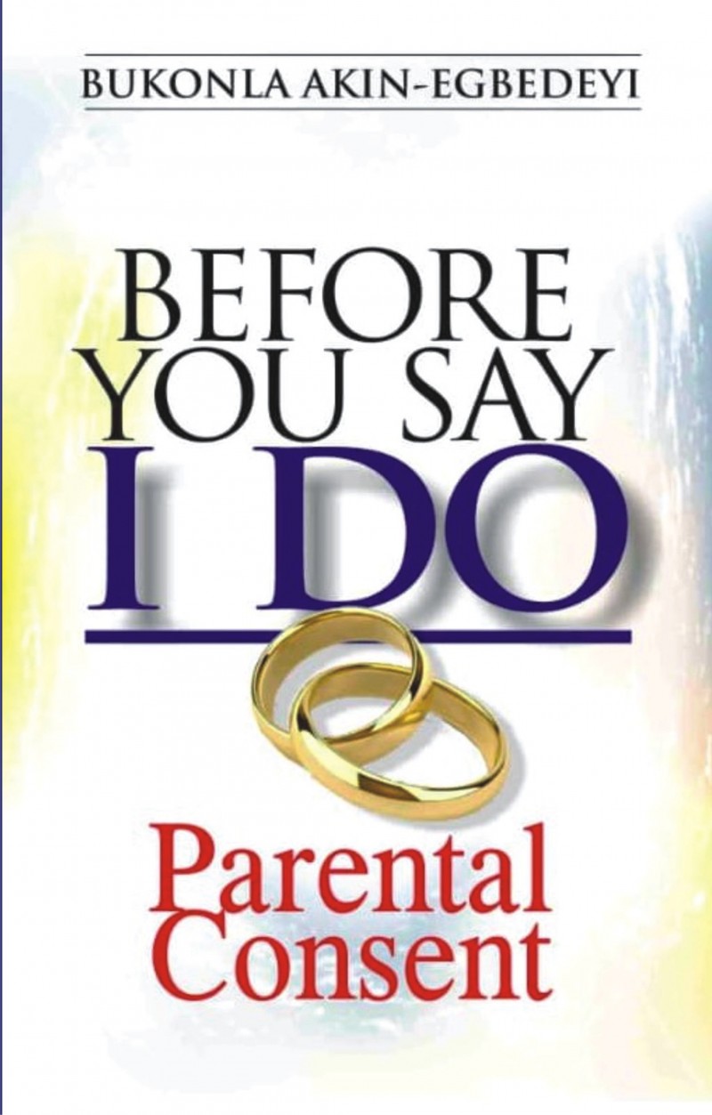 Buy BEFORE YOU SAY I DO: PARENTAL CONSENT by Bukonla Akin-Egbedeyi on Selar