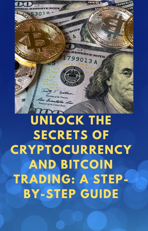 Buy Unlock The Secrets of Cryptocurrency And Bitcoin Trading: A Step-by-Step Guide -[ Complete E ...