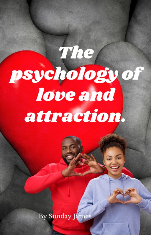 Buy The Psychology Of Love And Attraction by Chima Sunday James on Selar