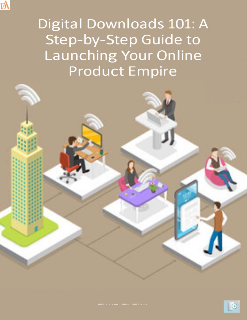 Buy Digital Downloads 101: A Step-by-Step Guide to Launching Your ...