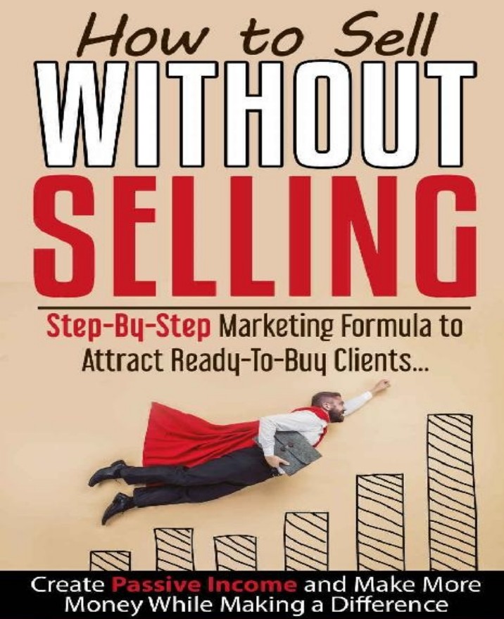 Buy How To Sell Without Selling Step By Step Marketing Formula To buy-how-to-sell-without-selling-step-by-step-marketing-formula-to
