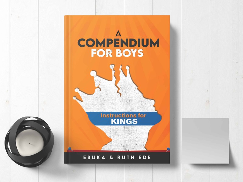 Buy A COMPENDIUM FOR BOYS - Instructions for KINGS (EBOOK) by Coach Ebuka & Ruth Ede on Selar