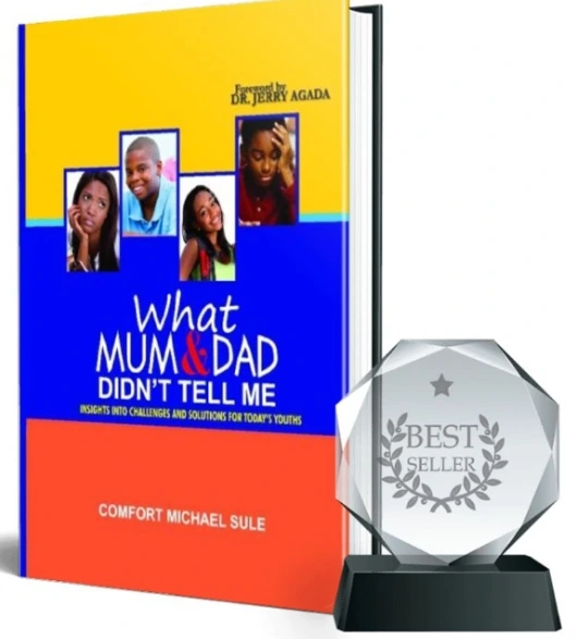 Buy WHAT MUM AND DAD DIDN'T TELL ME by Comfort Michael Sule on Selar
