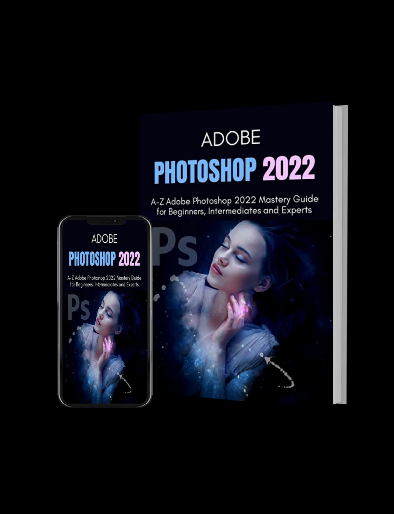 Buy ADOBE PHOTOSHOP 2022: A-Z Adobe Photoshop 2022 Mastery Guide for ...