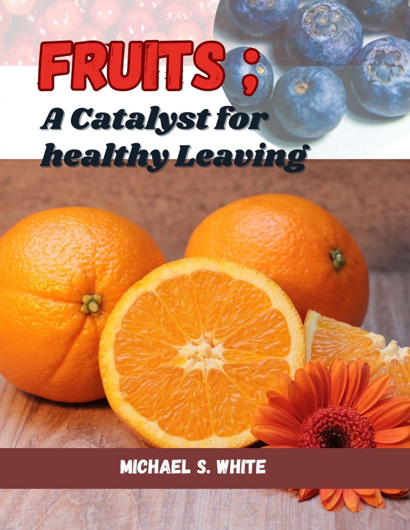 Buy FRUITS ; A CATALYST FOR HEALTHY LEAVING by Egbedayo Damilola on Selar