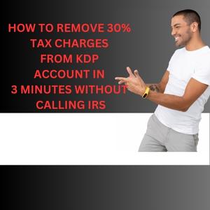 Buy How to Remove 30% Tax Charges from KDP Account in 3 Minutes Without ...