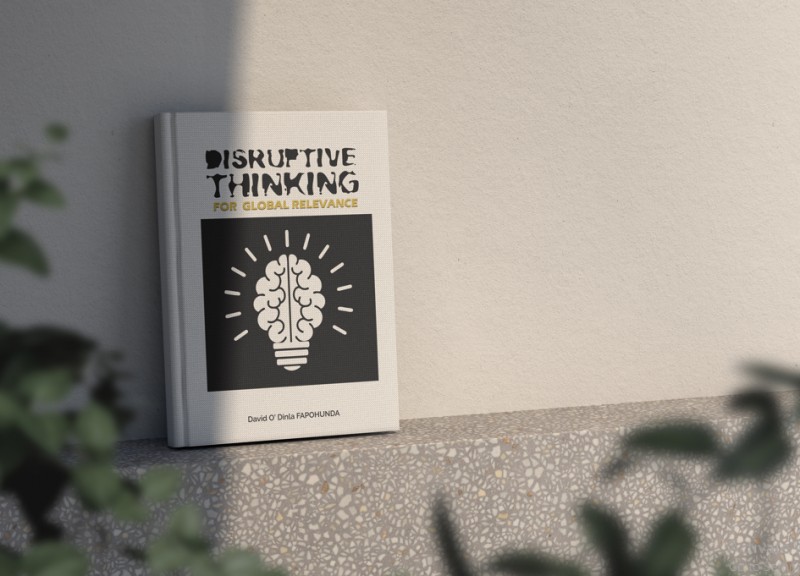 Buy DISRUPTIVE THINKING FOR GLOBAL RELEVANCE by David O'Dinla FAPOHUNDA ...