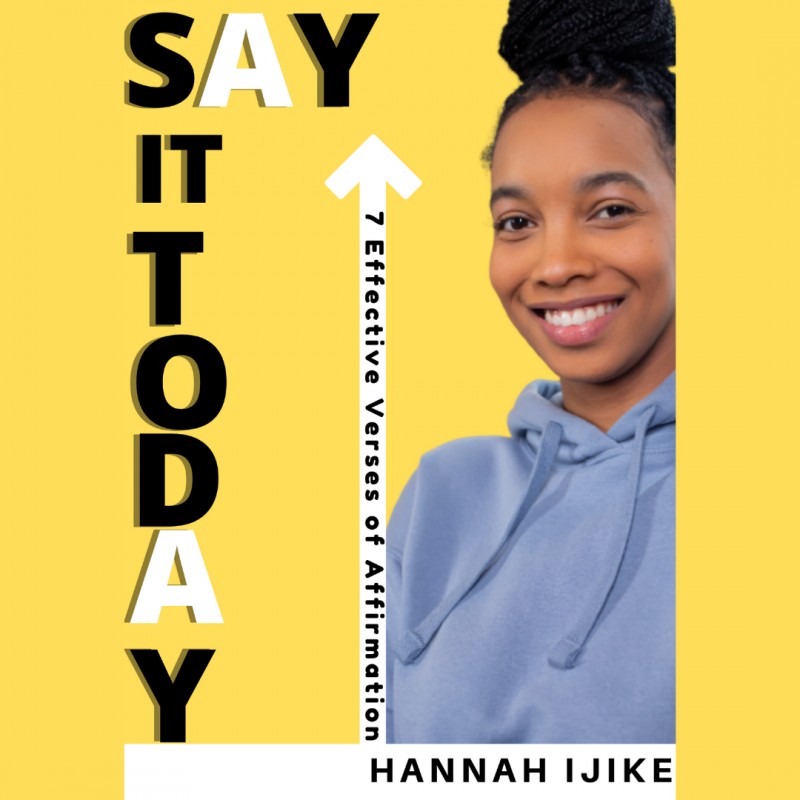 Buy Say it today-Hannah Ijike by Dearoneworld on Selar