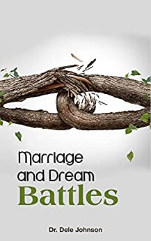 Buy MARRIAGE AND DREAM BATTLES by JOHNSON OLADELE OLUSOGA on Selar