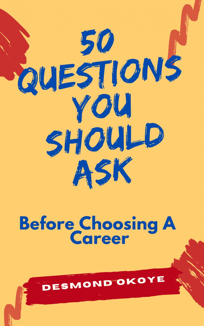 Buy 50 QUESTIONS YOU SHOULD ASK by Desmond Okoye on Selar